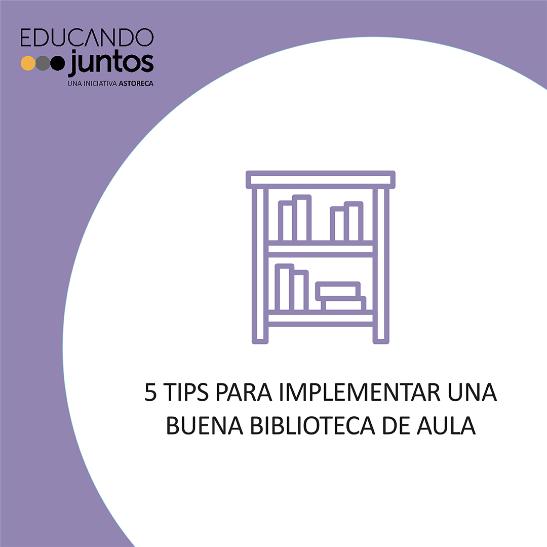 5 tips para implementar una buena biblioteca de aula | Educando Juntos
