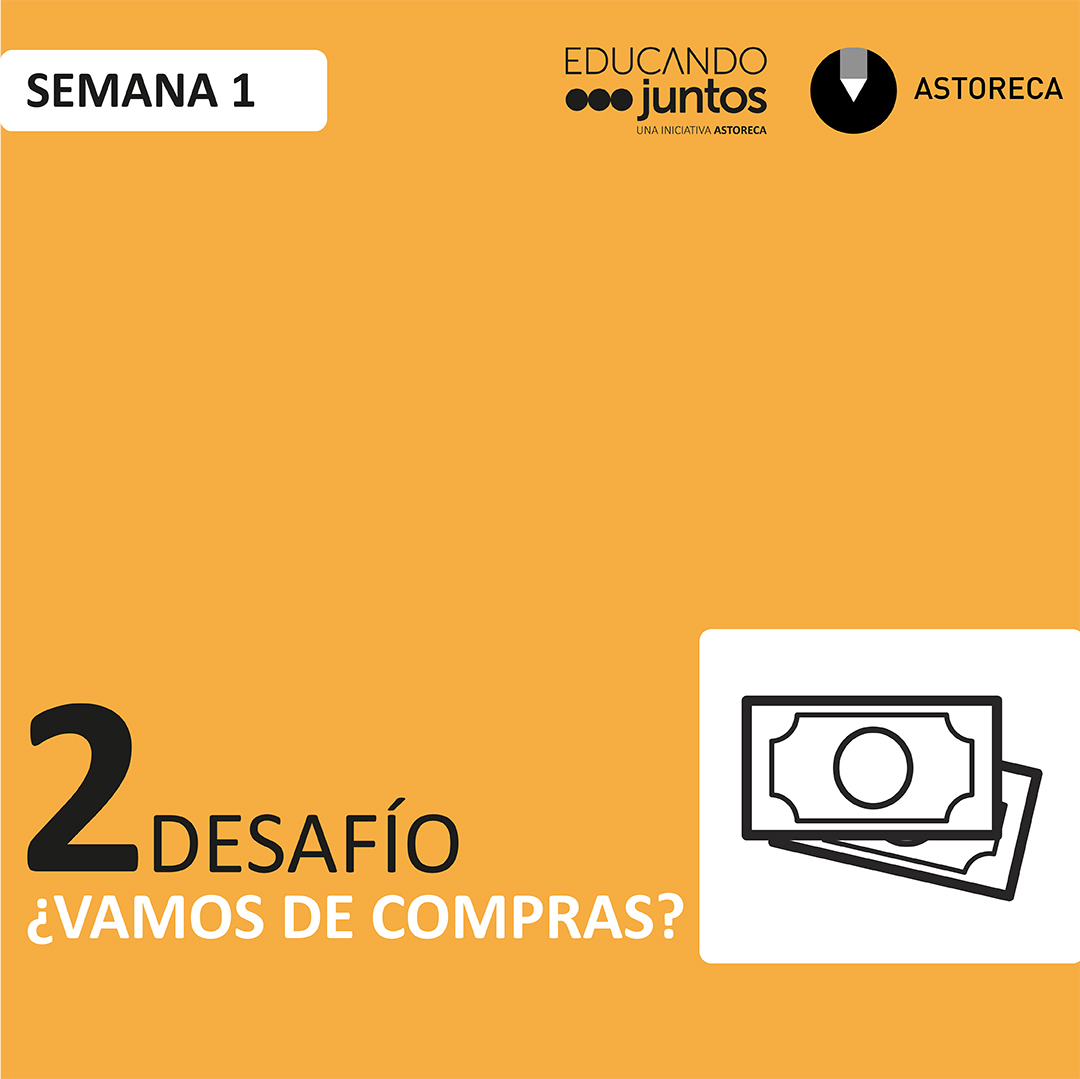 Desafío 2: ¿Vamos de compras? | Educando Juntos