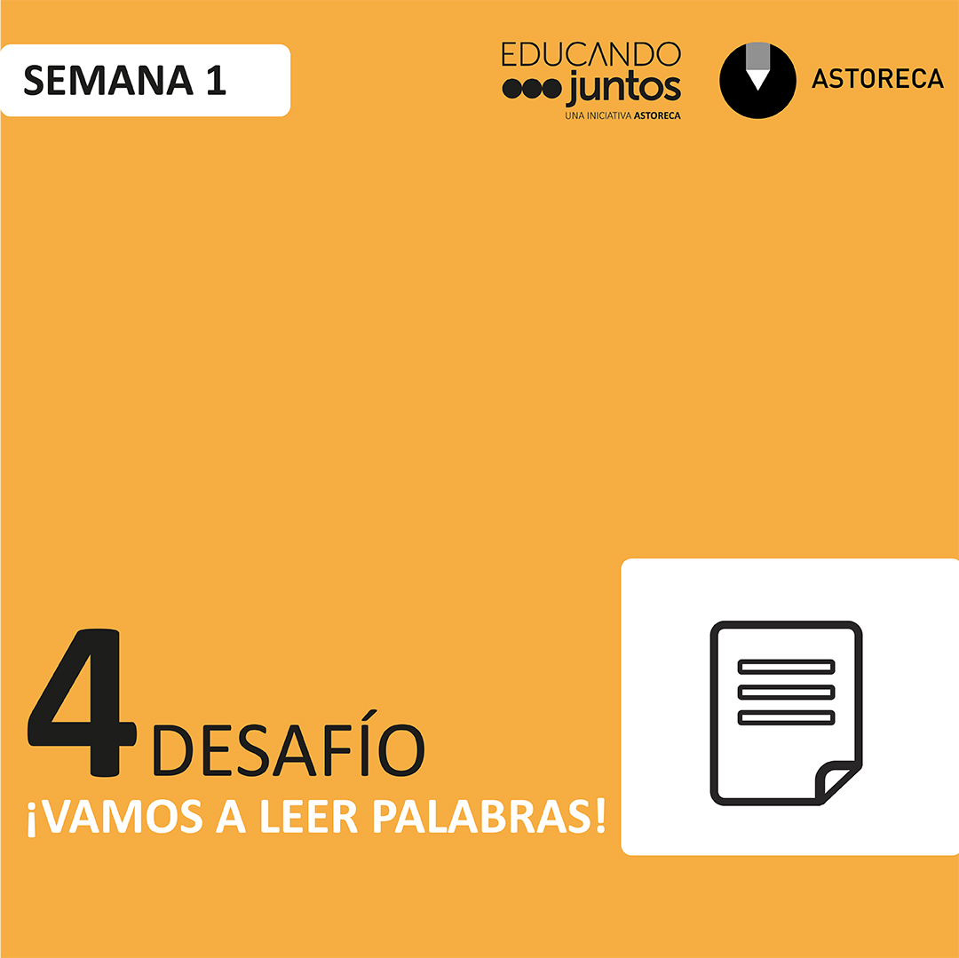 Desafío 4: ¡Vamos a leer palabras! | Educando Juntos