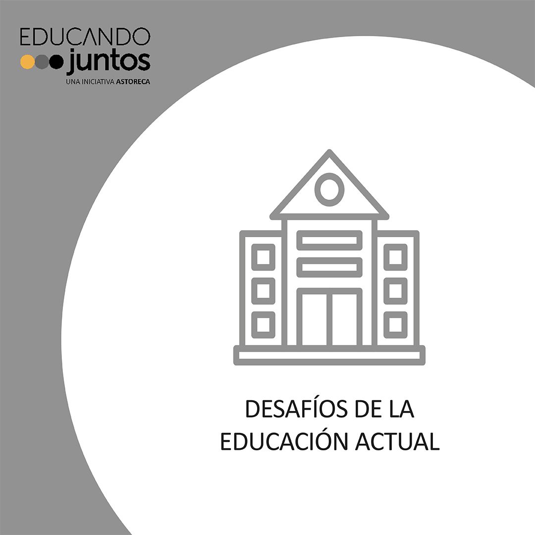 Desafíos En La Educación Actual Educando Juntos