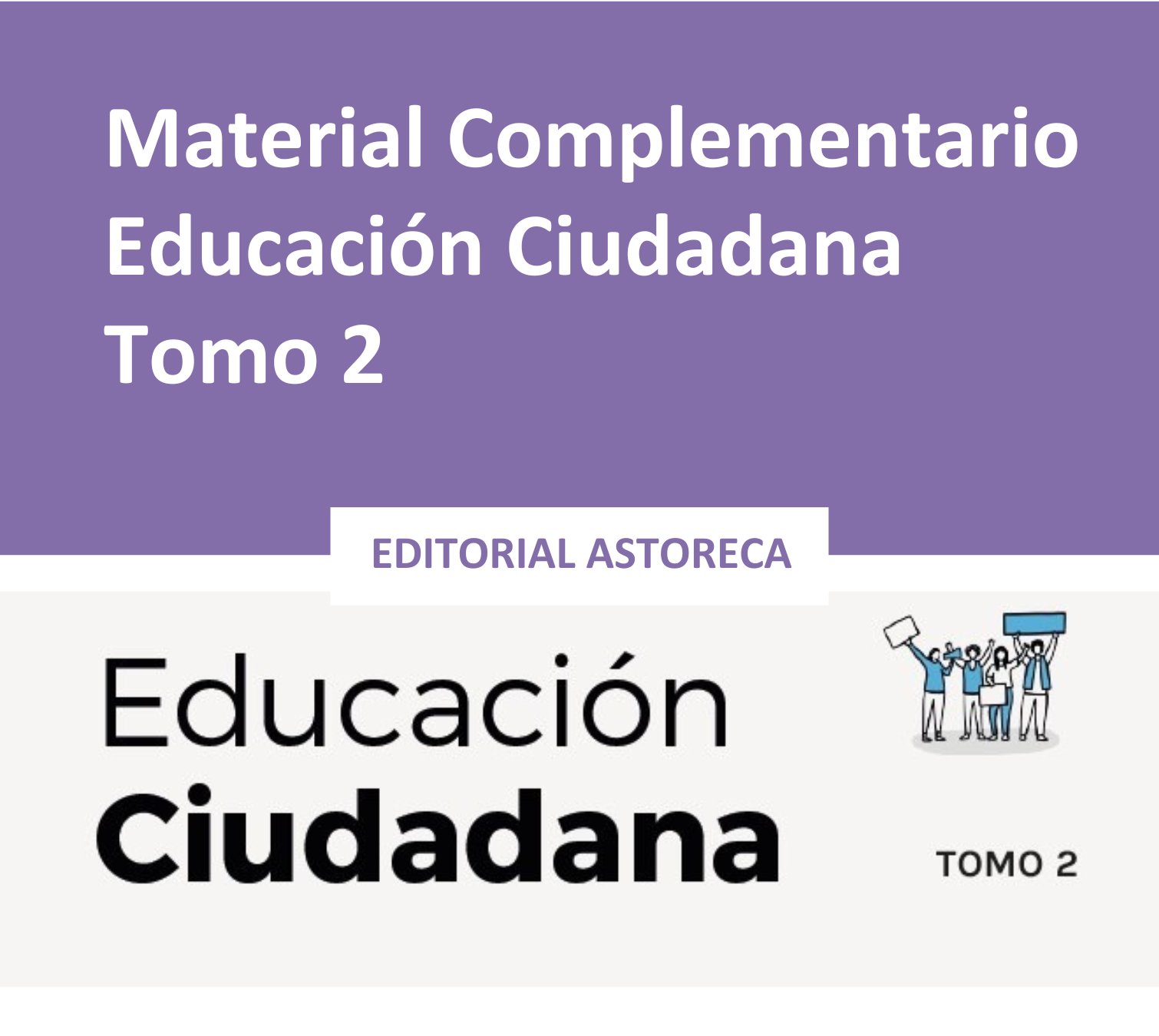 Material Complementario Educación Ciudadana Tomo 2 | Educando Juntos